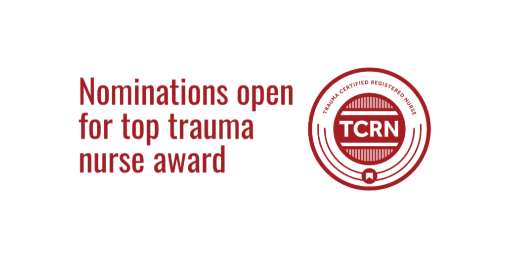 Nominations open for top trauma nurse award - Trauma System News