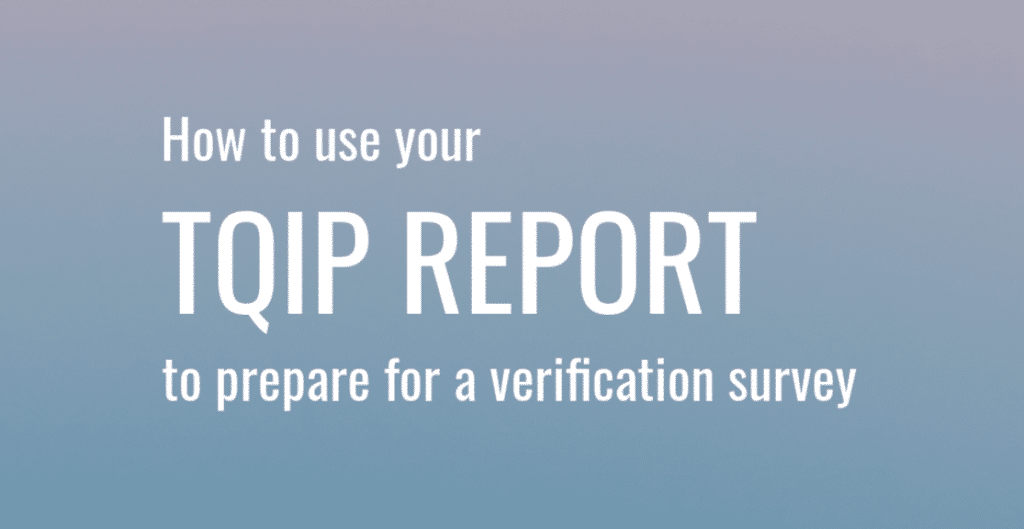 How to use your TQIP report to prepare for a verification survey ...