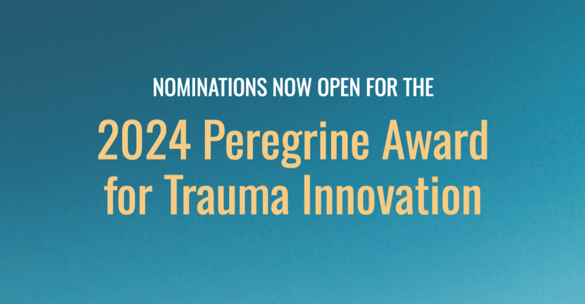 Nominations now open for the 2024 Peregrine Award for Trauma Innovation ...