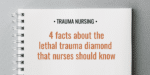 4 facts about the lethal trauma diamond that nurses should know ...