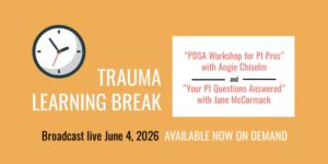 Trauma Learning Break: “PDSA for Trauma PI” and Trauma PI Expert Q&A